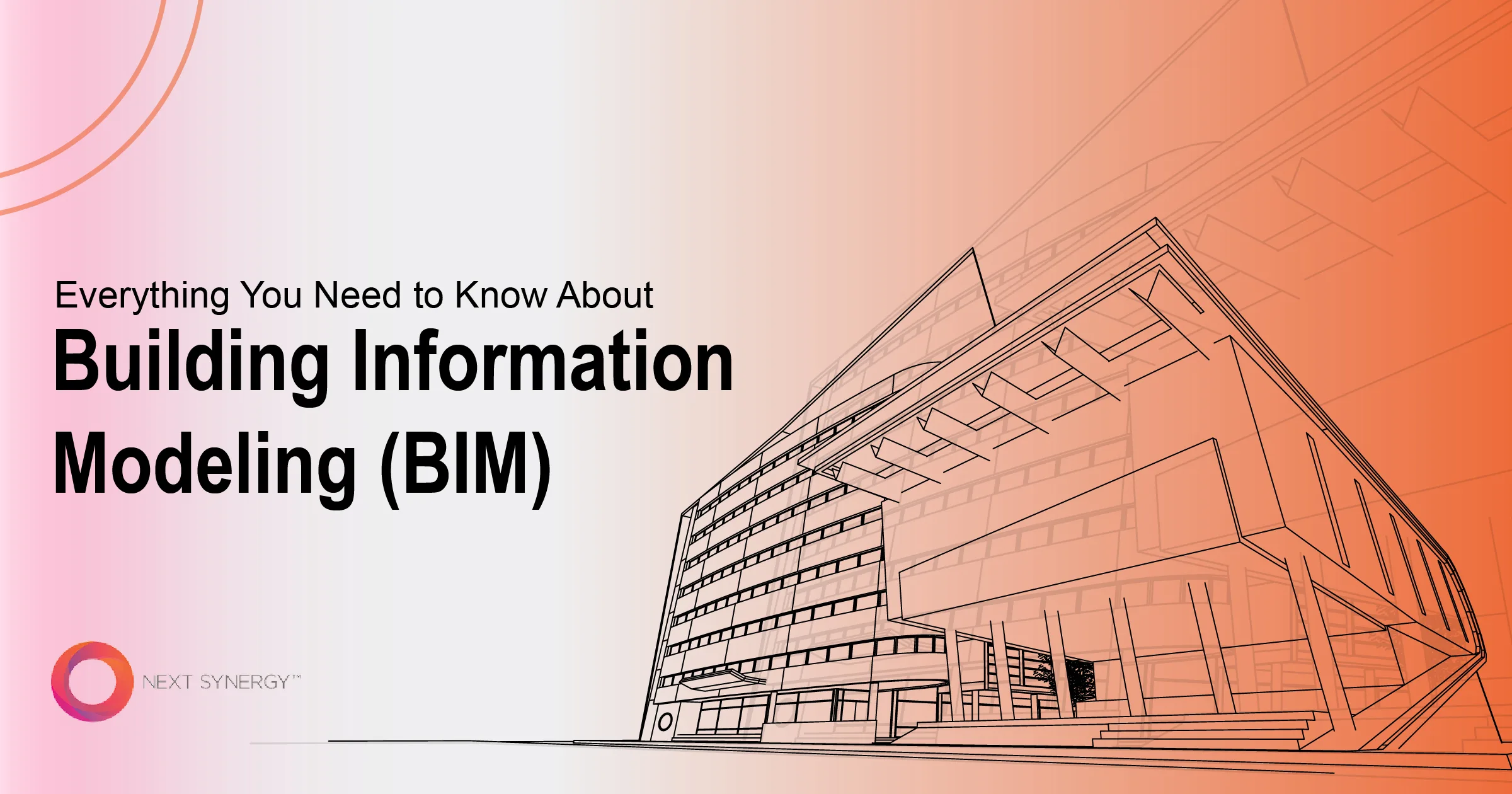 Everything You Need to Know About Building Information Modeling